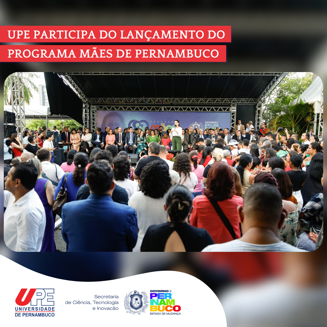 UPE participa do lançamento do Programa Mães de Pernambuco ...