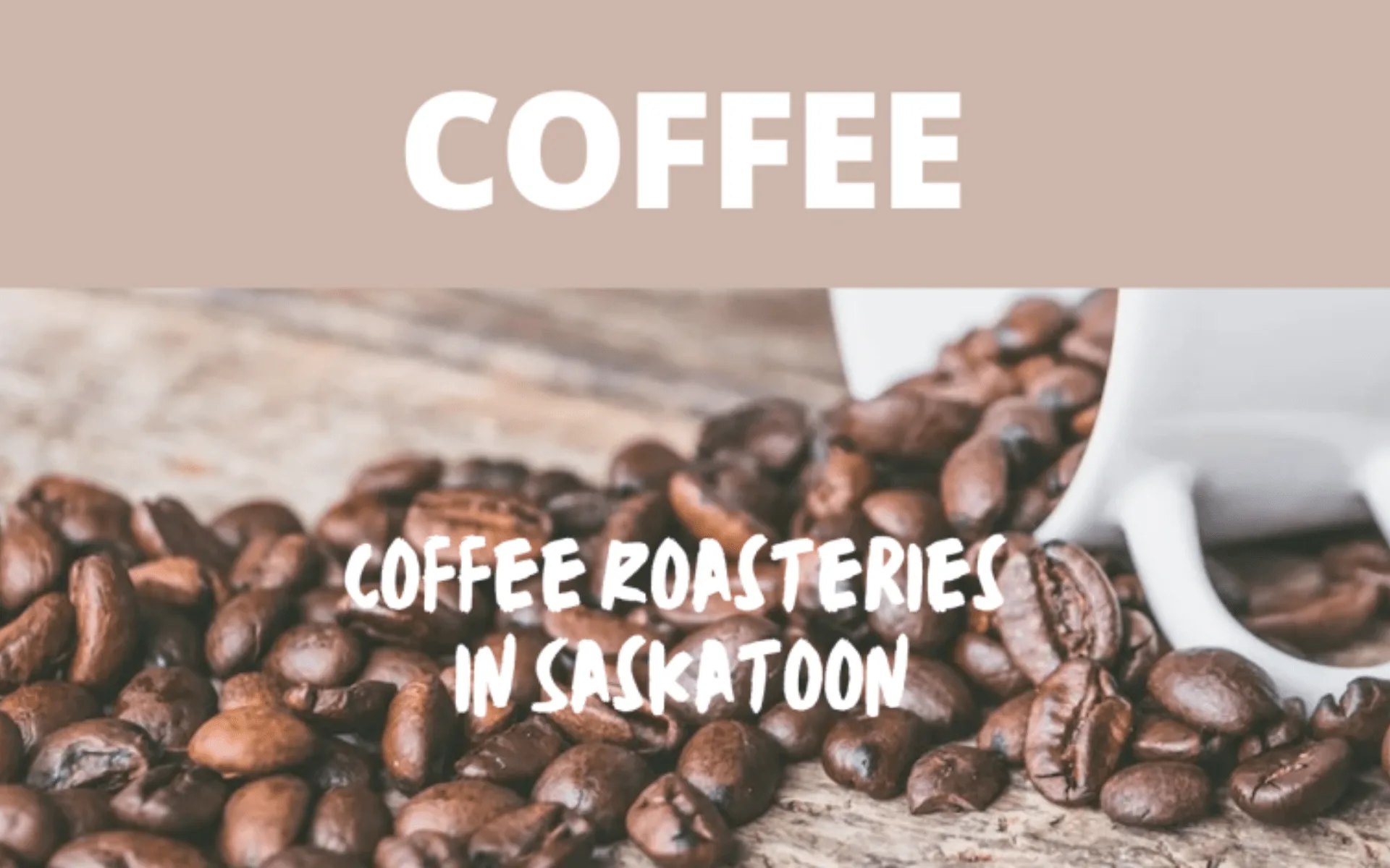 Top 5 Coffee Roasteries in Saskatoon