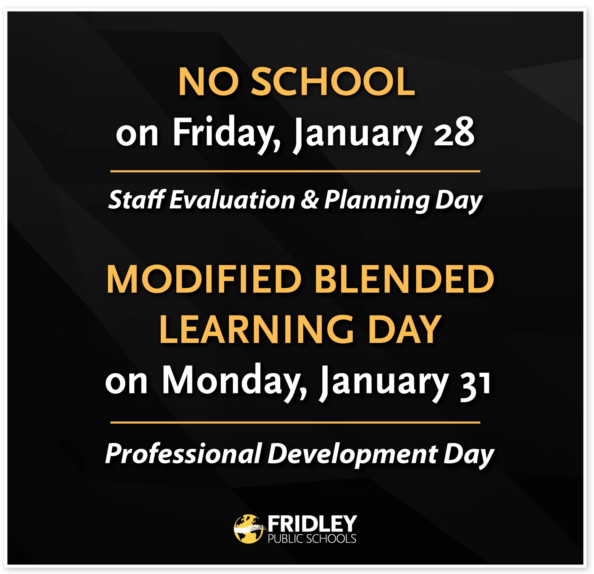 No School - Jan. 28, Modified Blended Learning Day - Jan. 31