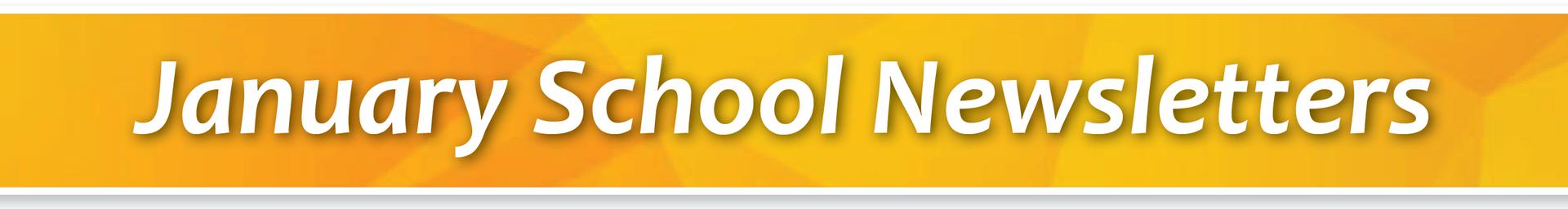 January School Newsletters
