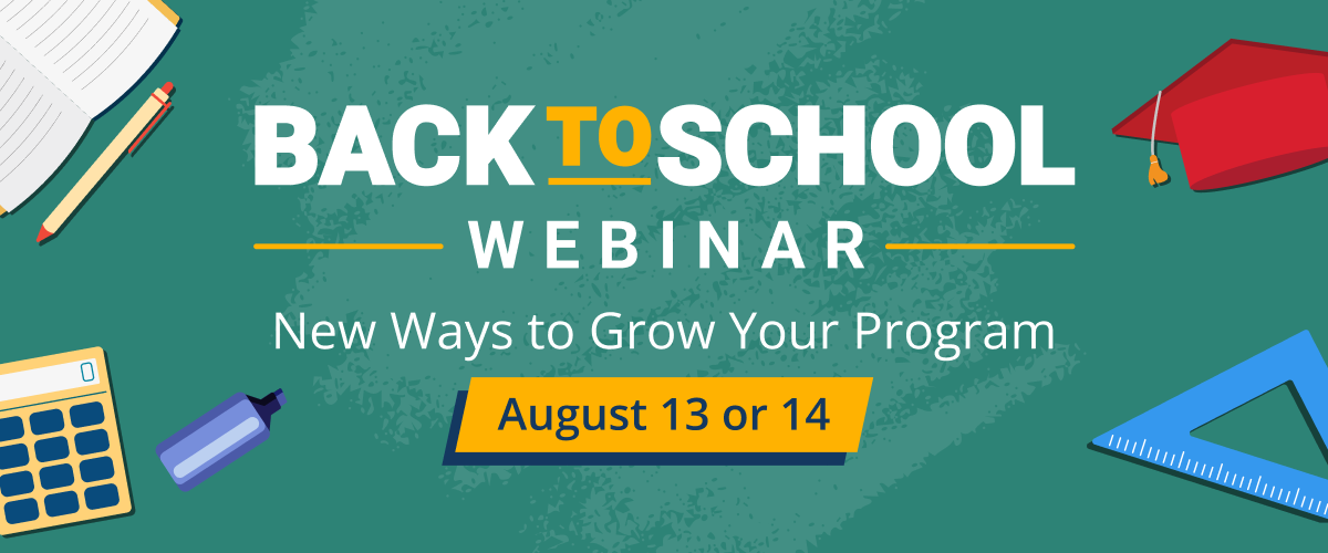 Back to School Webinar: New ways to grow your program