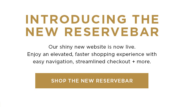 ReserveBar: It's Here! Check Out Our NEW Website | Milled